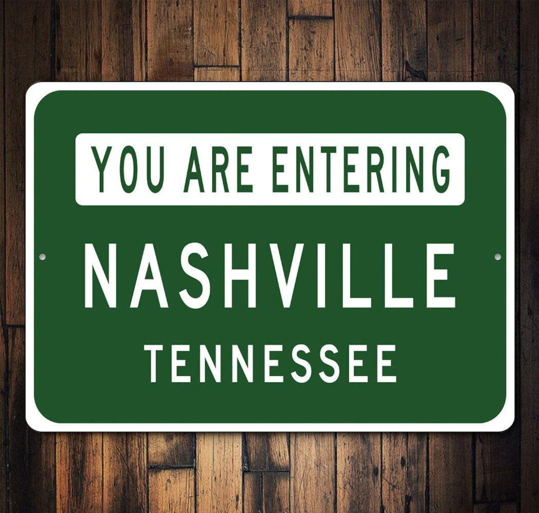 You Are Entering Nashville Sign, Tennessee Sign, Custom Location Sign ...