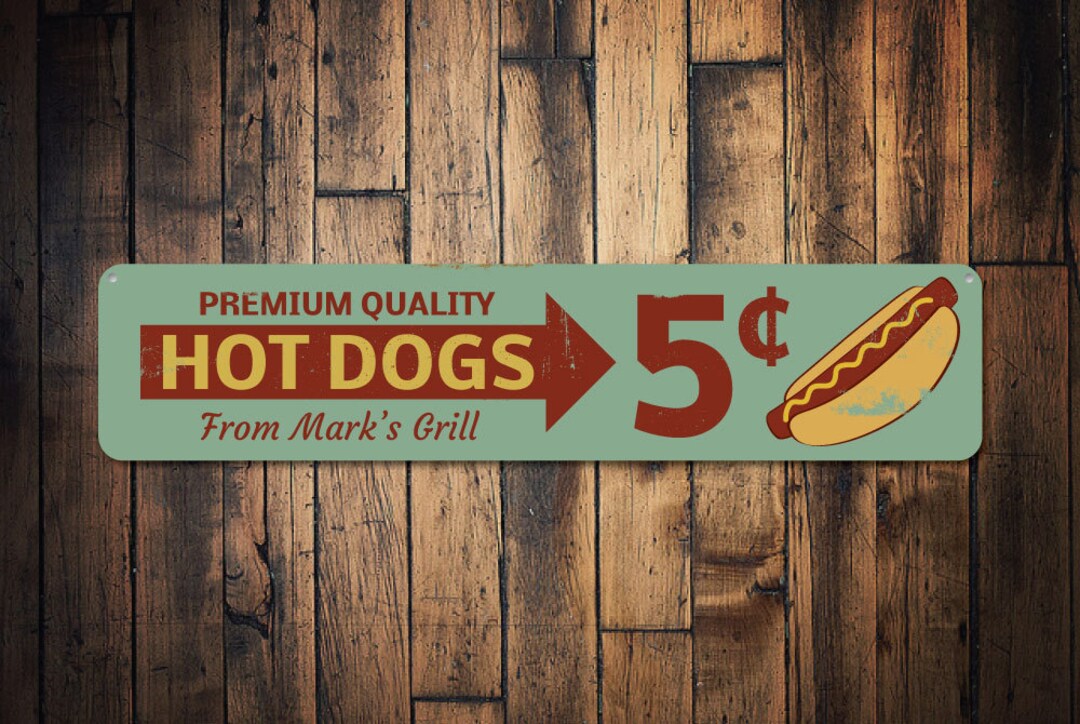 Premium Quality Hot Dogs Sign, Personalized Food Arrow 5 Cents Sign ...