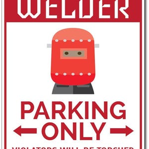 Welder Parking Sign, Welder Sign, Welder Gift, Welder Decor, Welder ...