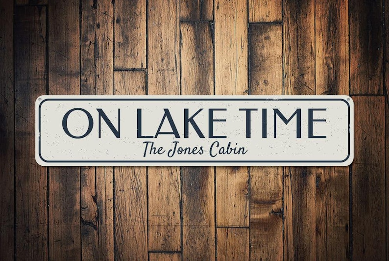 On Lake Time Sign, Personalized Family Last Name Cabin Decor, Custom ...