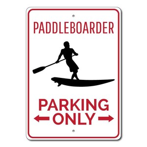 Paddleboarder Sign, Paddleboarder Parking Sign, Paddleboard Sign ...