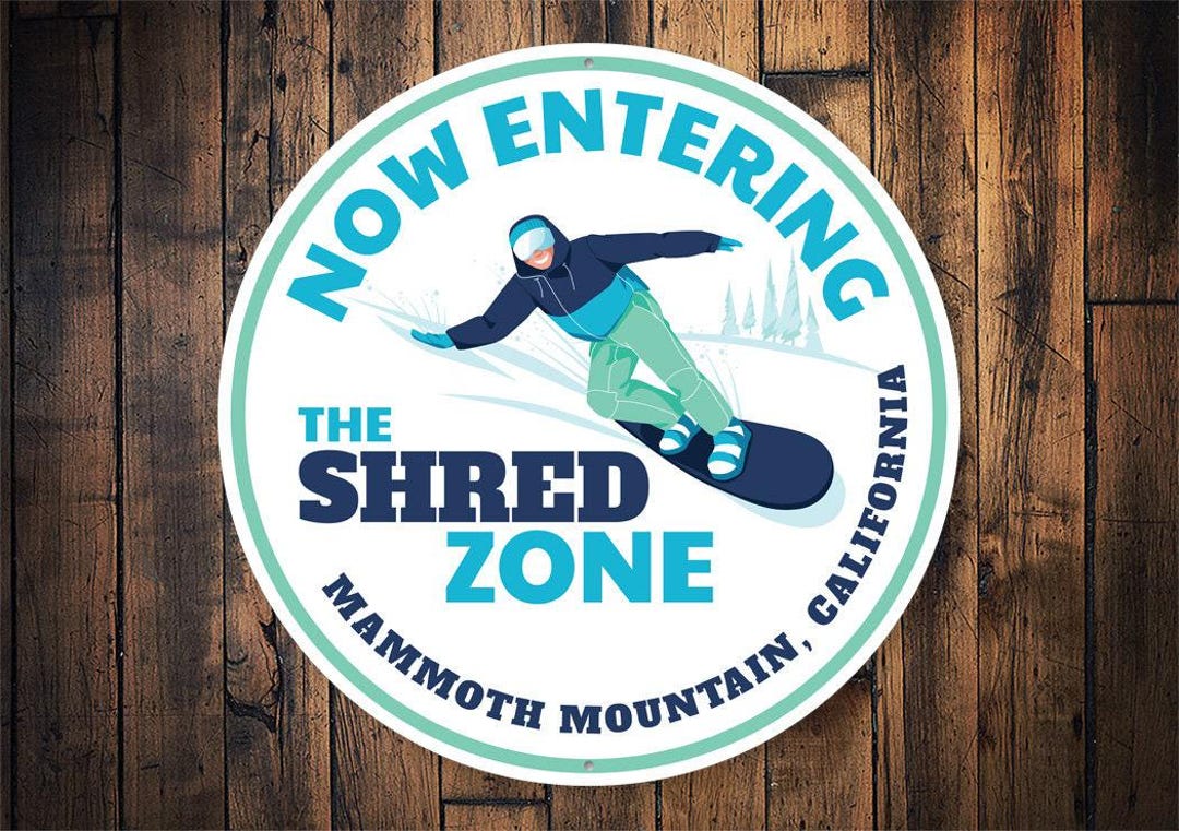 Now Entering the Shred Zone Sign, Mammoth Mountain, Winter Sports Decor ...