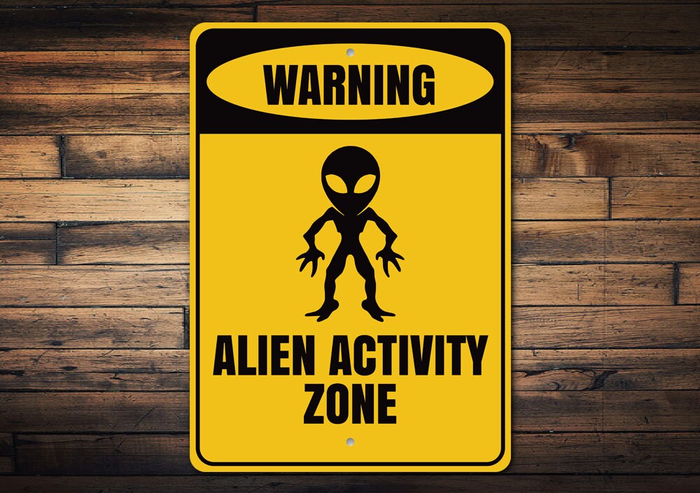 Alien Activity Signs Warning Alien Sign Alien Zone Decor | Etsy