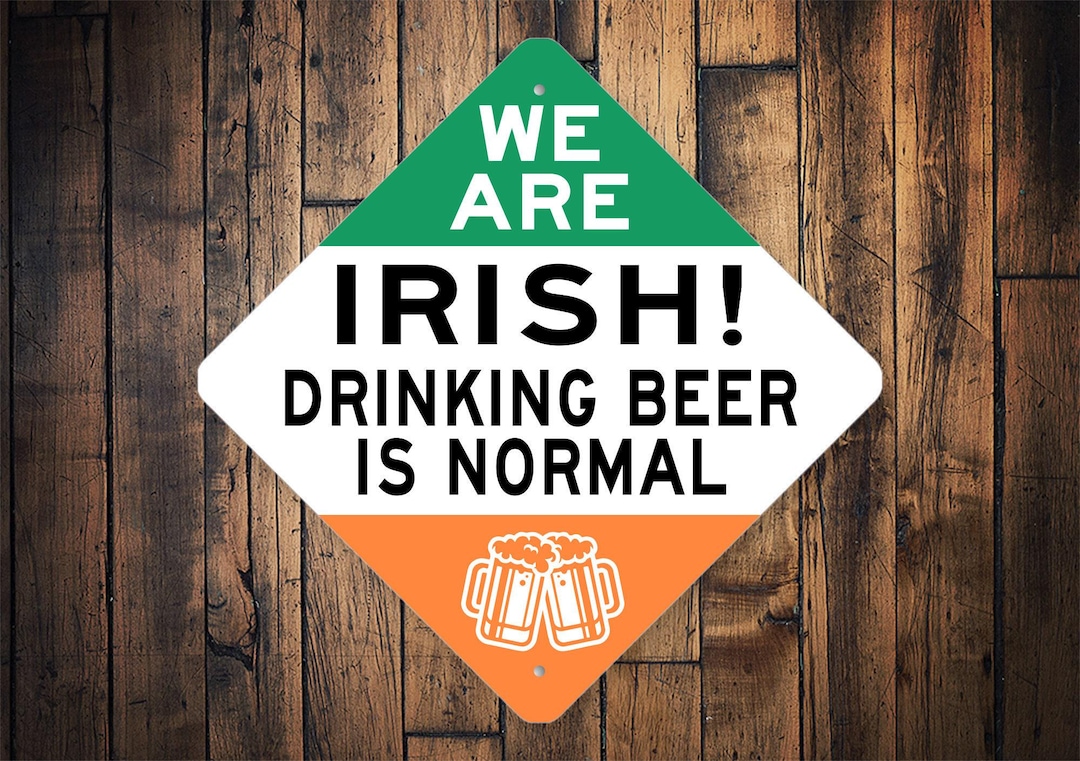 We Are Irish Sign, Funny Irish Humor, Drinking Irish Sign, Funny Irish ...
