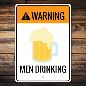 Men Drinking Sign, Men Drinking Decor, Drink Warn Sign, Warning Decor ...
