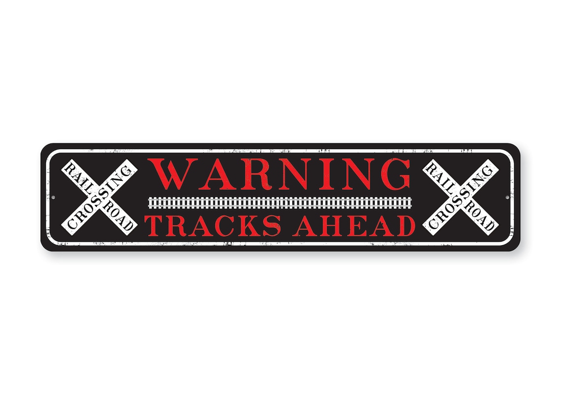 Tracks Ahead Sign Train Warning Sign Tracks Warning Train - Etsy