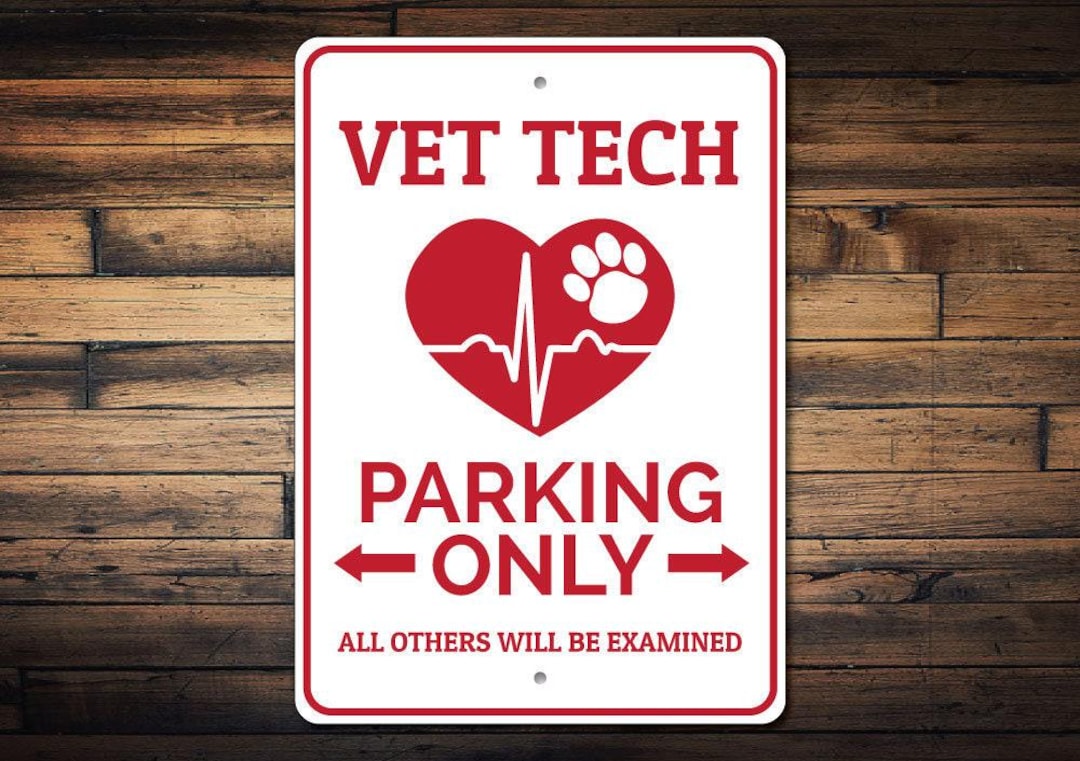 Vet Tech Parking Sign, Vet Tech Gift, Vet Tech Sign, Vet Hospital Sign ...
