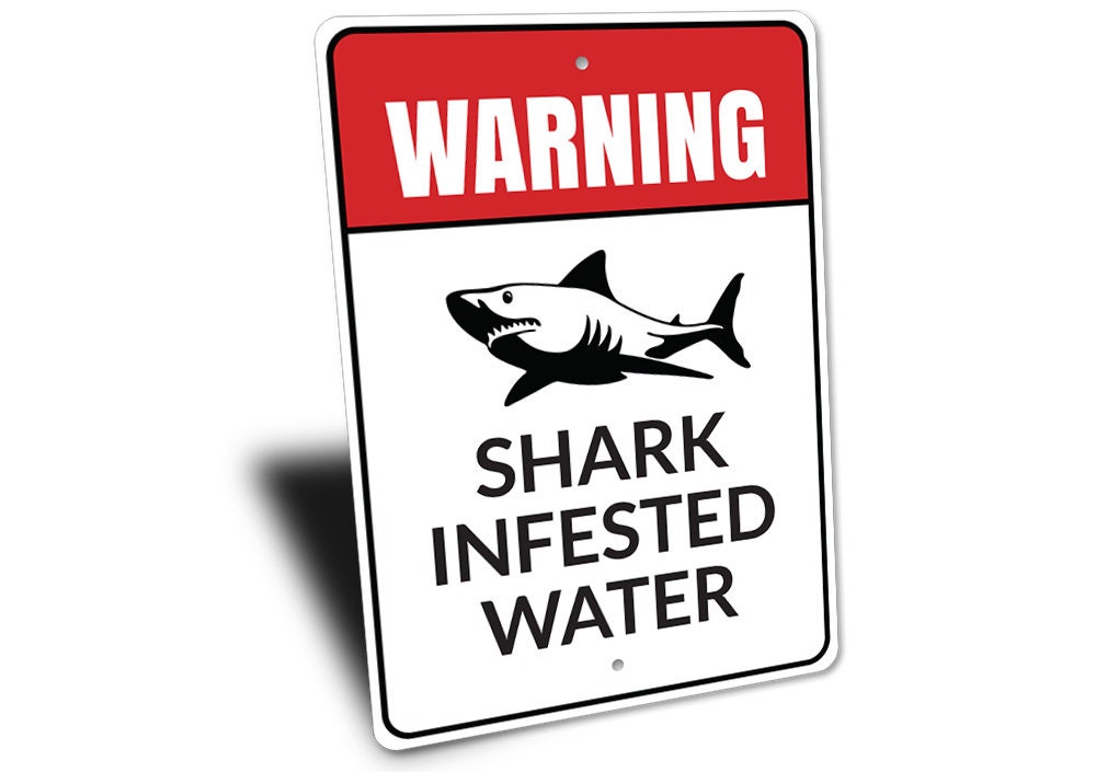 Shark Infested Sign Infested Shark Water Shark Warning - Etsy