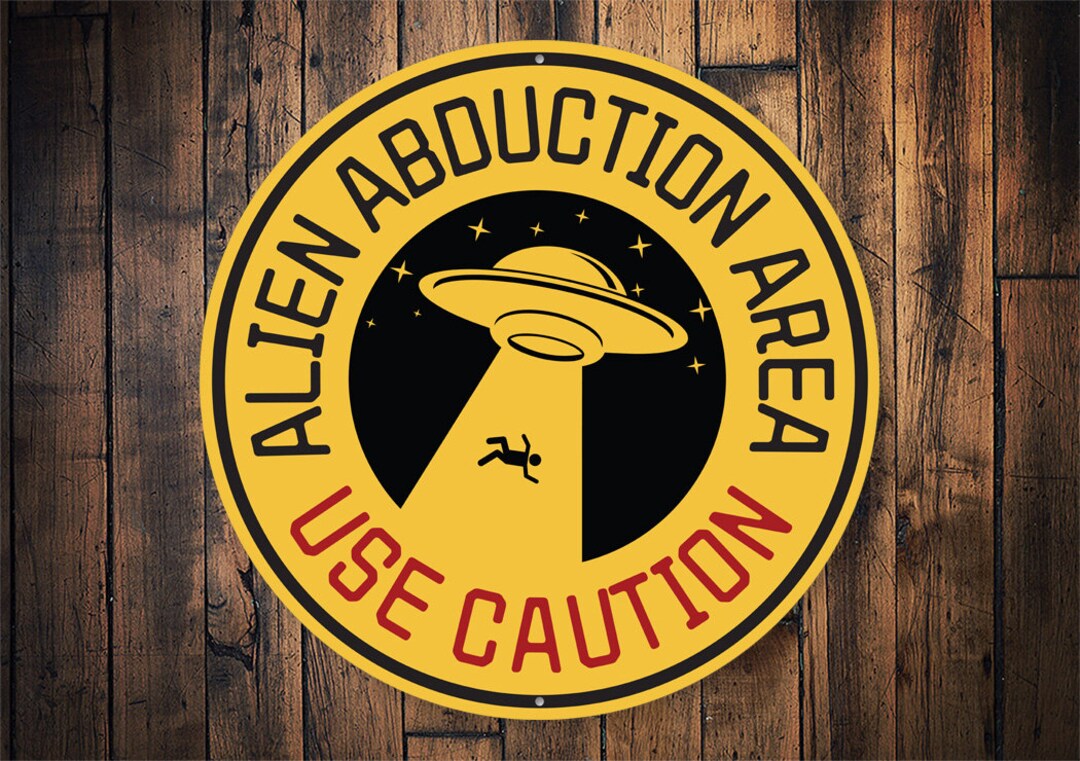 Alien Abduction Area Sign, Sci-fi Home Decor, Man Cave Gifts, Kid Room ...