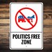 Politics Sign, Election Sign, No Politics Sign, Election Campaign Sign ...