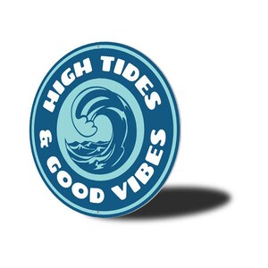 High Tides and Good Vibes, High Tides Sign, Big Wave Signs, Ocean Decor ...