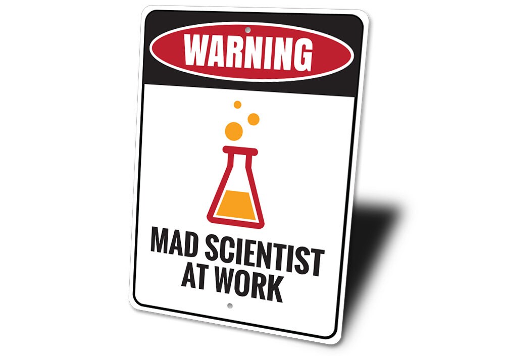 Mad Scientist Sign Warning Scientist Crazy Scientist Sign - Etsy