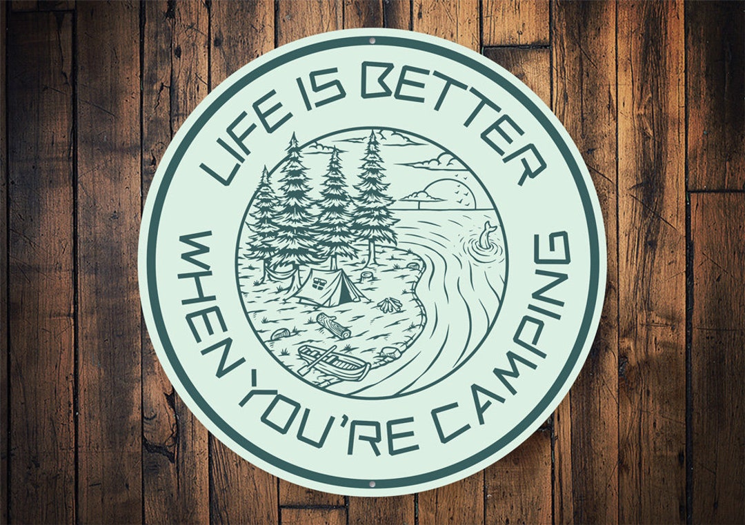 Life Better Camping, Camping Signs, Camp Home Decor, Decor for Camps ...
