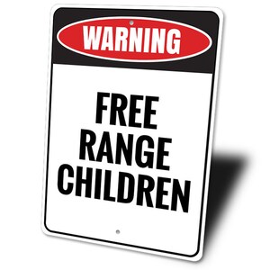 Free Range Children, Free Acting Children, Child Signs, Child Warning ...