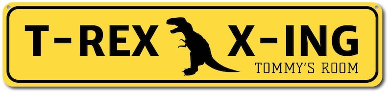 T-Rex X-ing Sign Custom T-Rex Crossing Kid Room Sign | Etsy