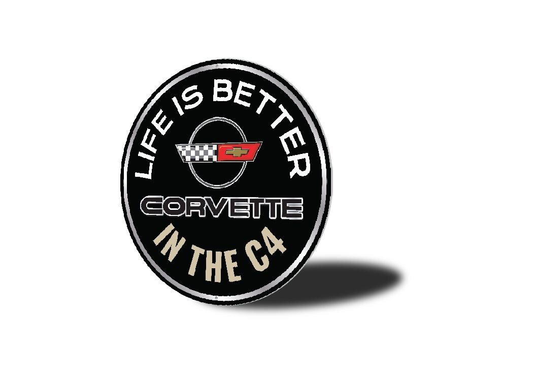 Life is Better in the C4 Corvette Sign, Chevrolet Corvette, Chevy Man ...
