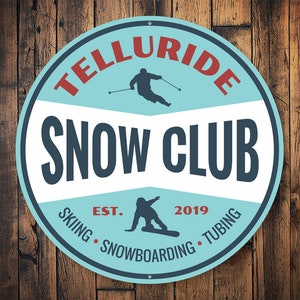 Snow Club Sign, Snow Sport Clubs, Snow Clubs, Skiing, Snowboarding Sign ...