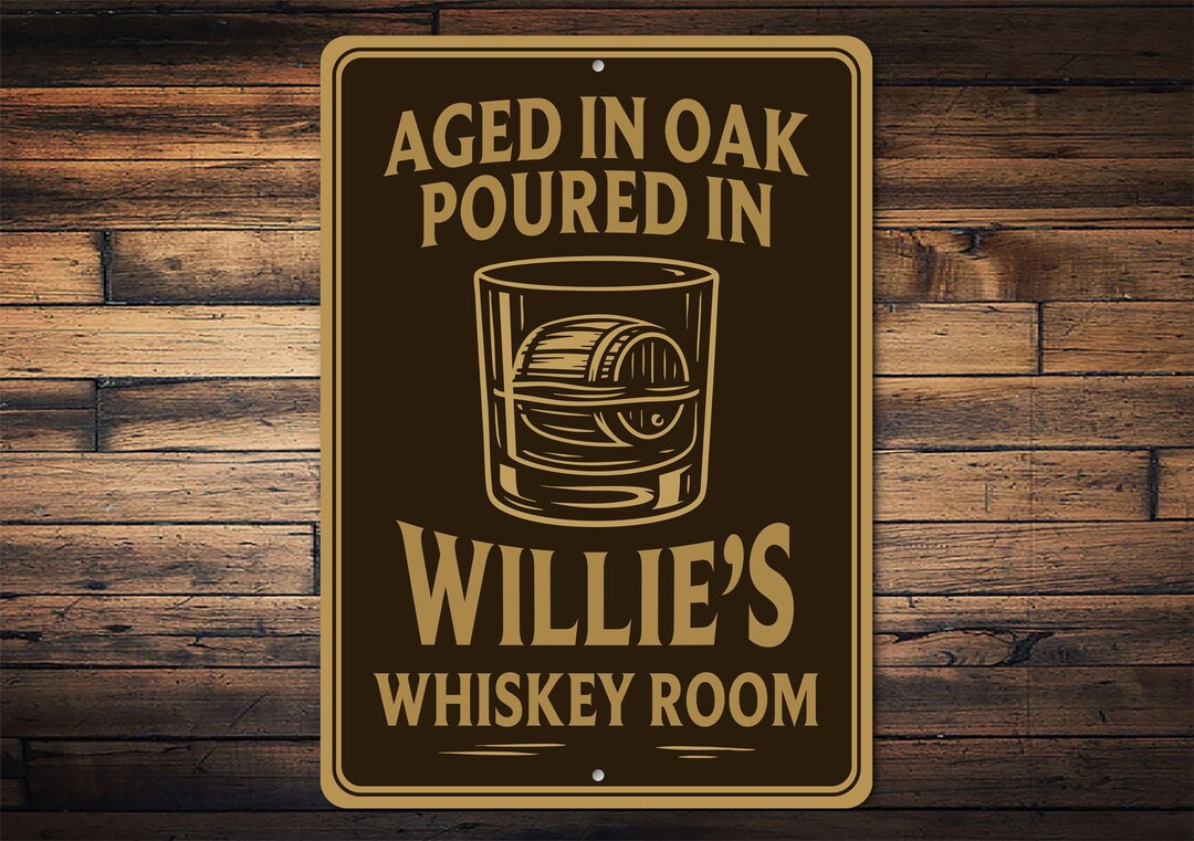Aged in Oak Poured in Sign, Whiskey Room Sign, Custom Room Decor, Home ...