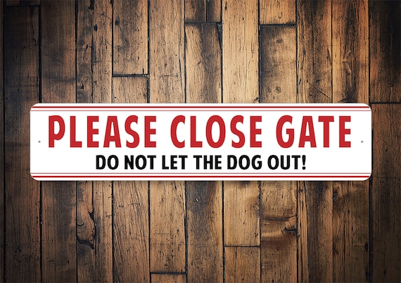 Please Close Gate Sign Gate Sign Custom Gate Sign Garden - Etsy