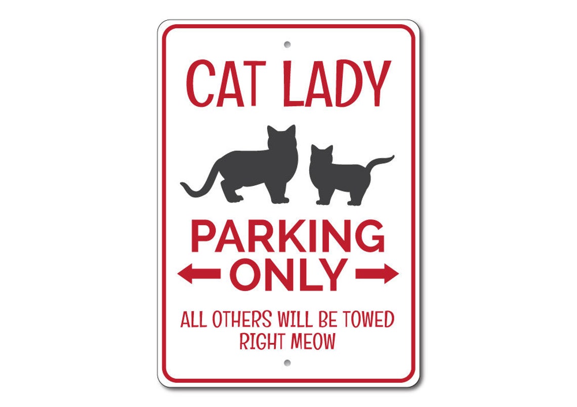 Cat Lady Sign Cat Lady Parking Sign Cat Lady Gift Cat Lady | Etsy