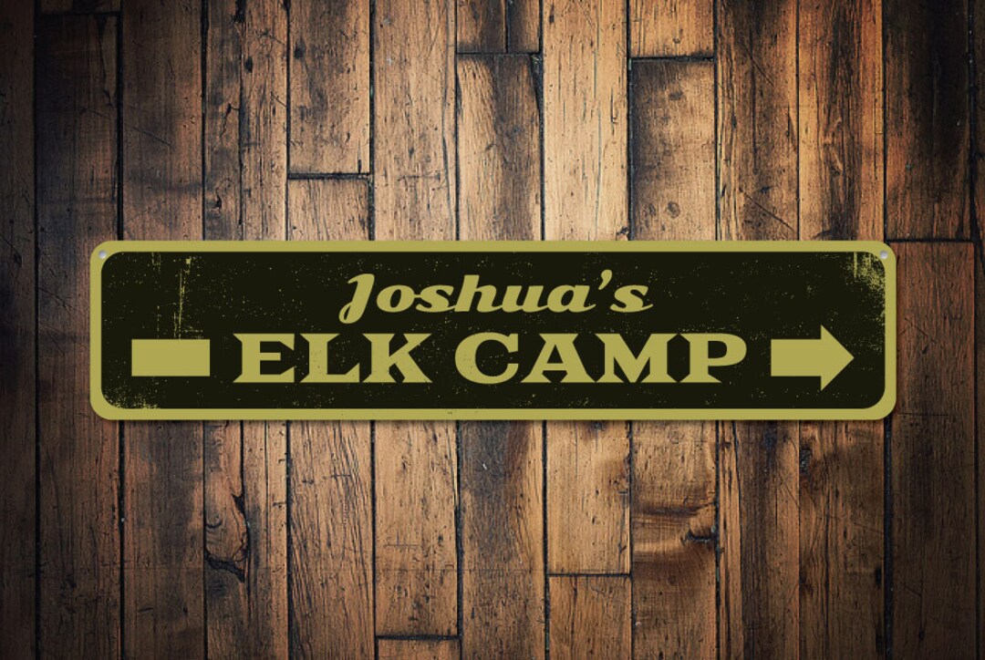 Elk Camp Sign, Personalized Hunter Name Arrow Sign, Metal Hunting Decor ...