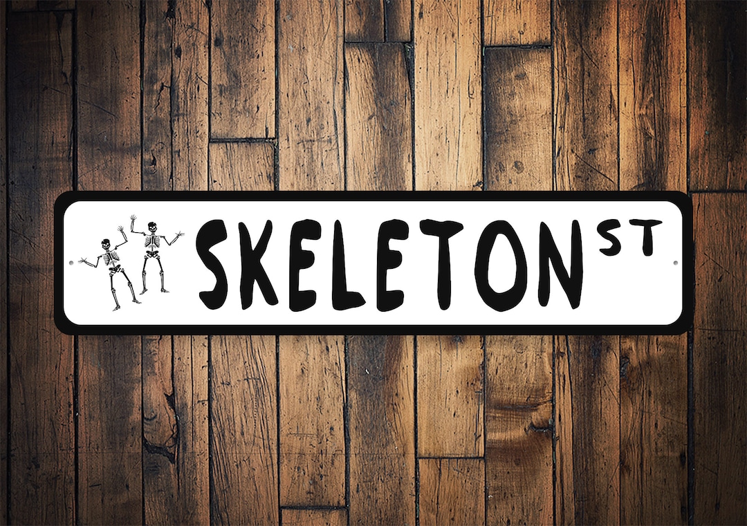 Skeleton St Sign, Skeleton Sign, Skeleton Lover, Halloween Skeleton ...