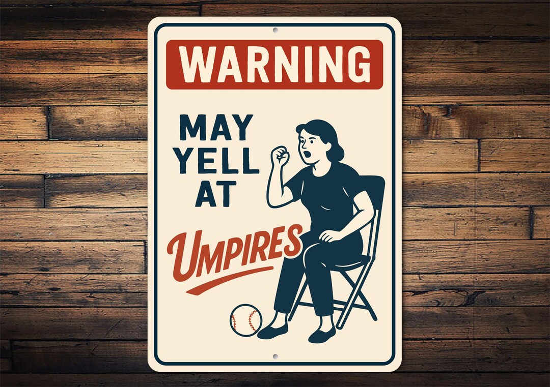 Umpire Warning Sign, Sports Mom Sign, Loud Fan Sign, Baseball Humor ...