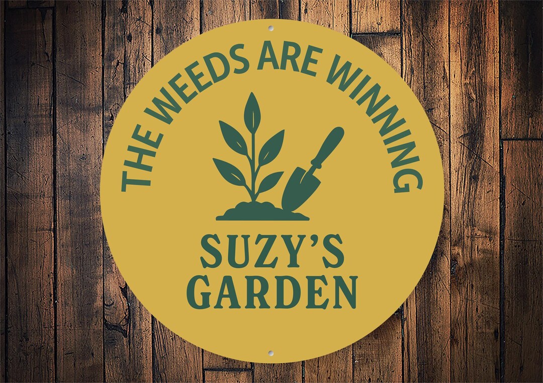 Personalized Weeds Are Winning Metal Sign – Custom Garden Name Sign ...