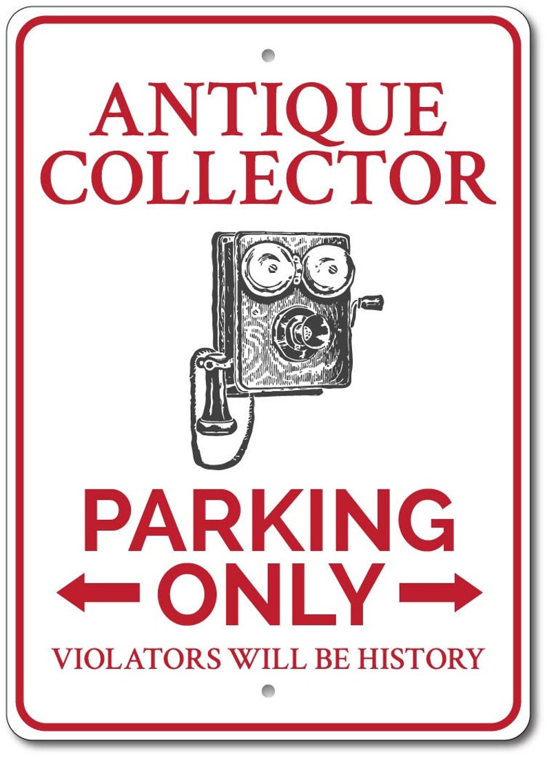 Antique Collector Sign Antique Parking Sign Antique Lover - Etsy