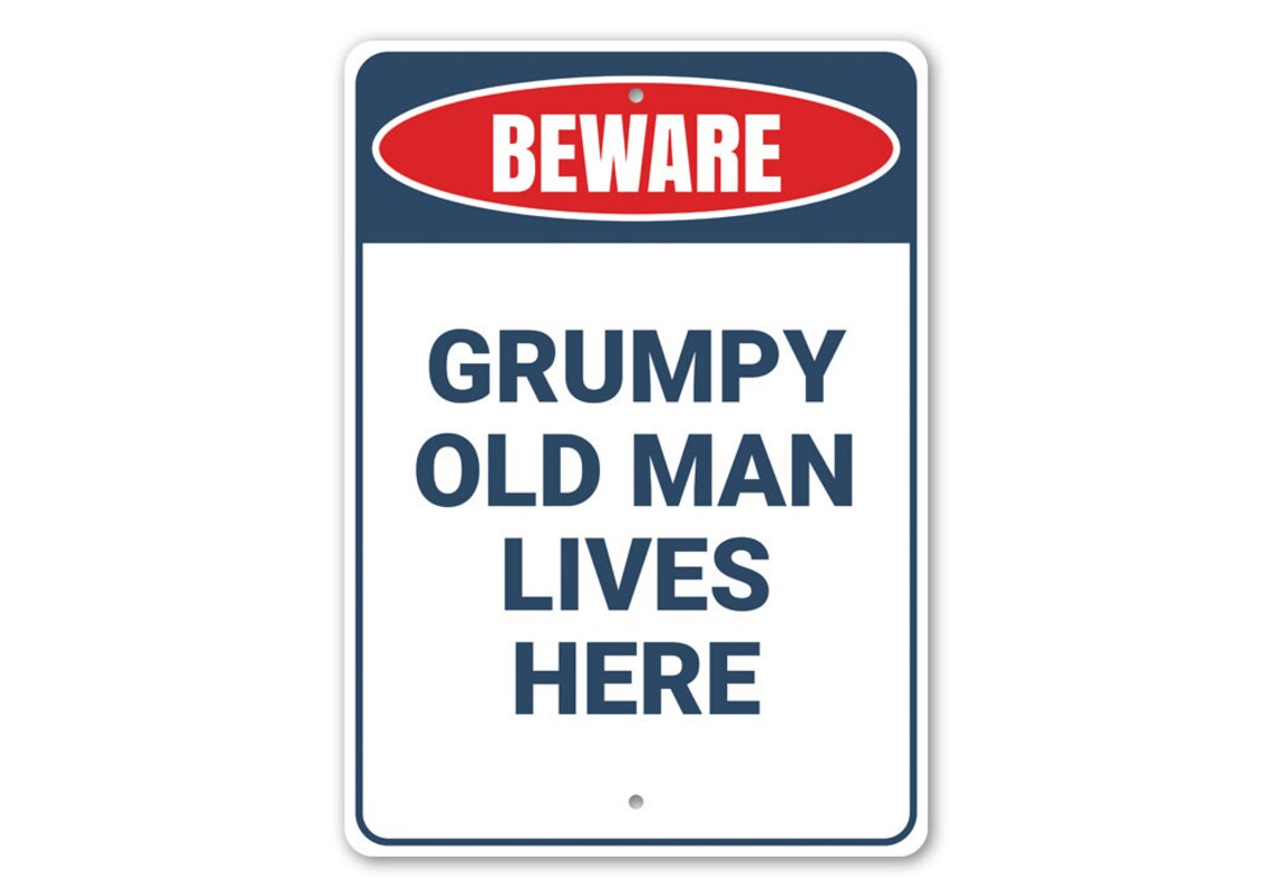 Beware of Old Man Old Man Lives Here Beware Grumpy Sign - Etsy