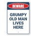Beware of Old Man, Old Man Lives Here, Beware Grumpy Sign, Grumpy Man ...