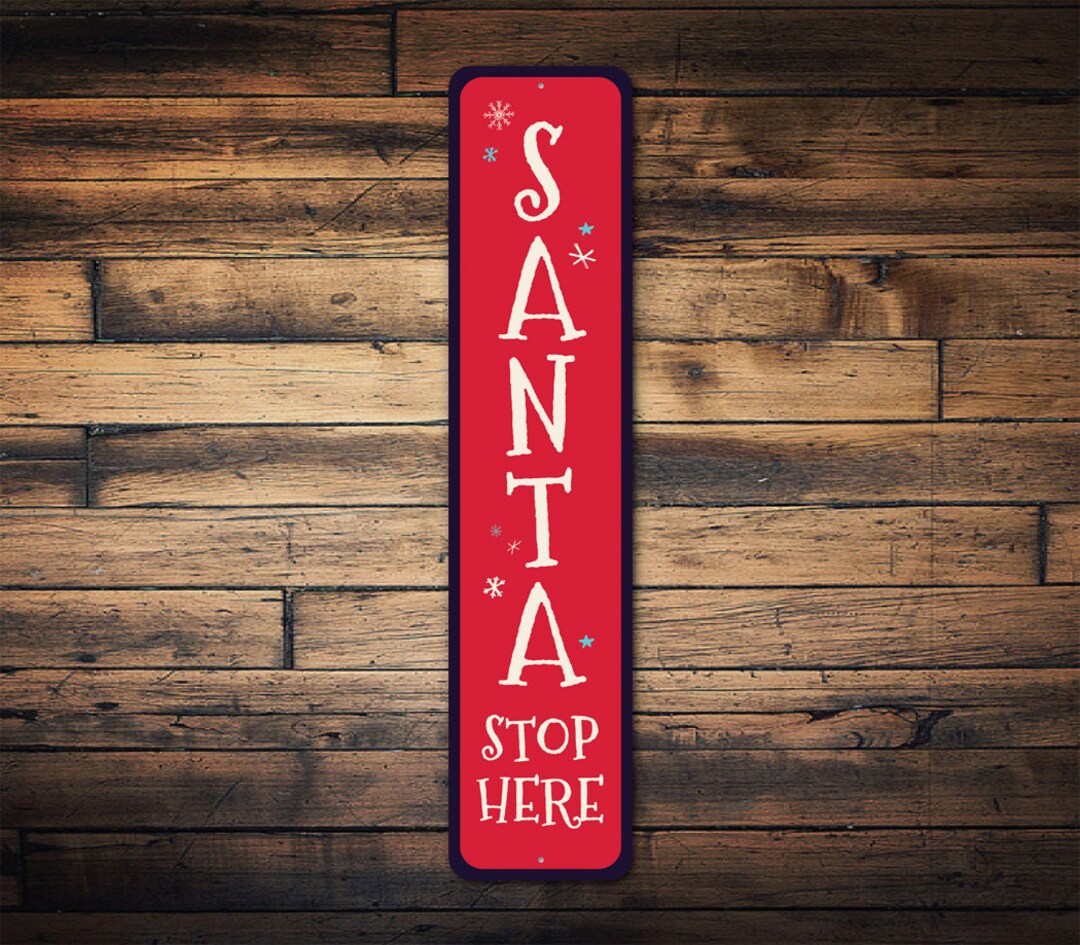 Santa Stop Here Sign, Cute Santa Stop Here Sign, Christmas Santa Decor ...