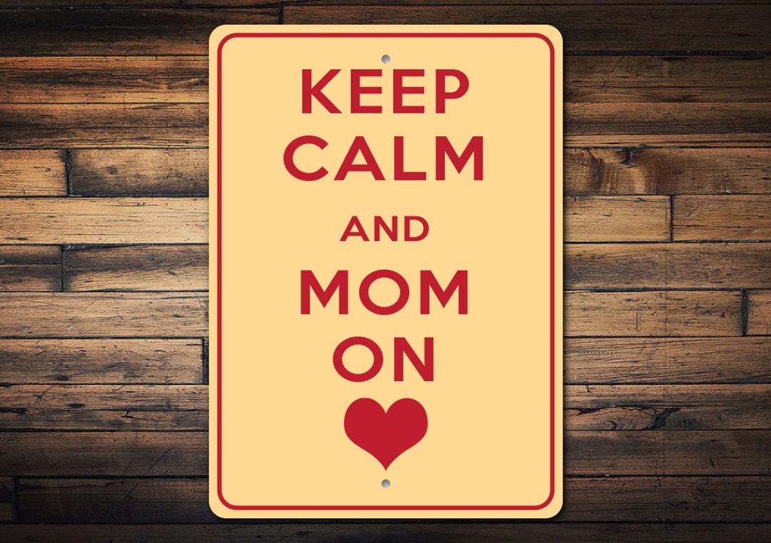 Keep Calm Mom on Sign, Cute Mom Room Decor, Sign for Moms, Mommy Decor ...