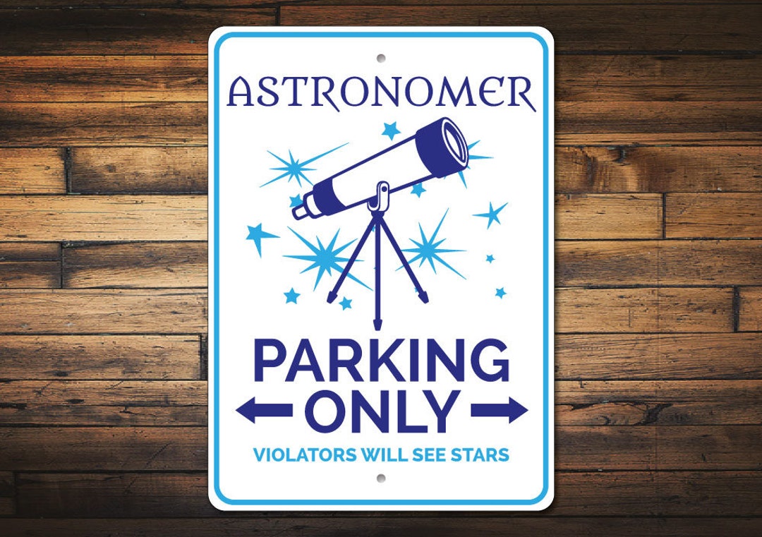 Astronomer Gift, Astronomer Parking Sign, Telescope Sign, Astronomer ...