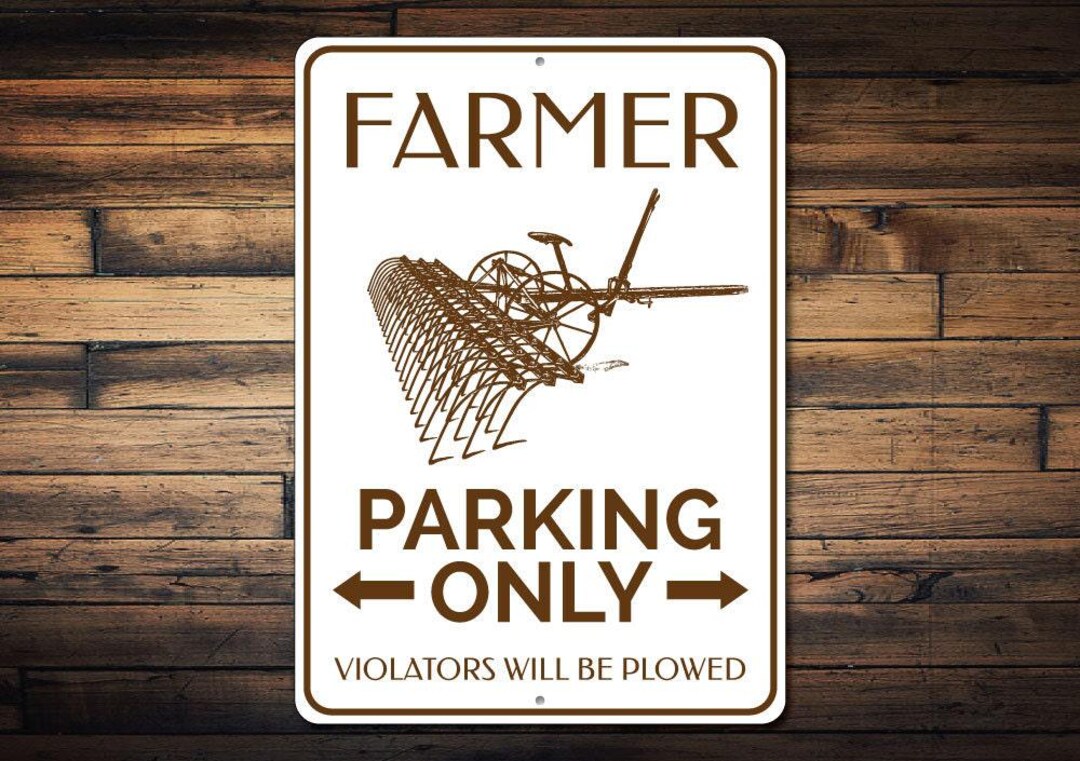 Farmer Parking Sign, Farmer Plow Sign, Gift for Farmer, Farmer Gift ...