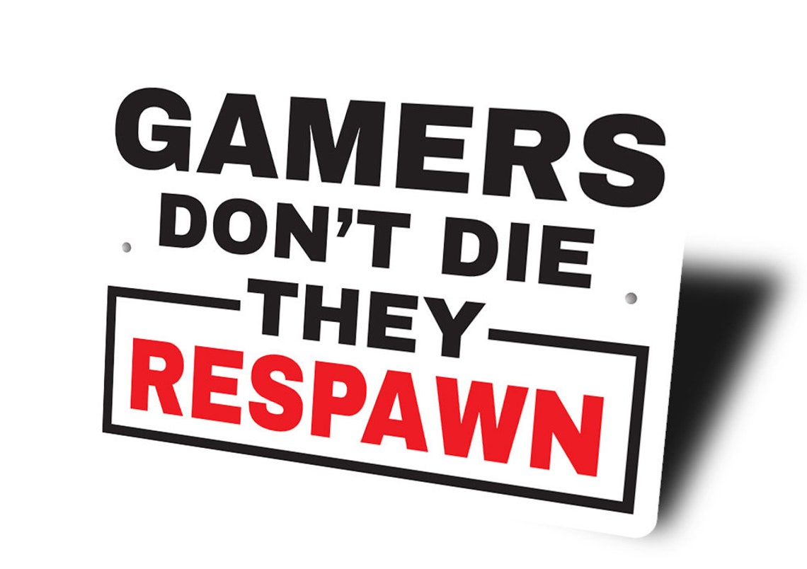 Gamers Respawn Sign Funny Gamer Sign Gaming Decor Game Room | Etsy