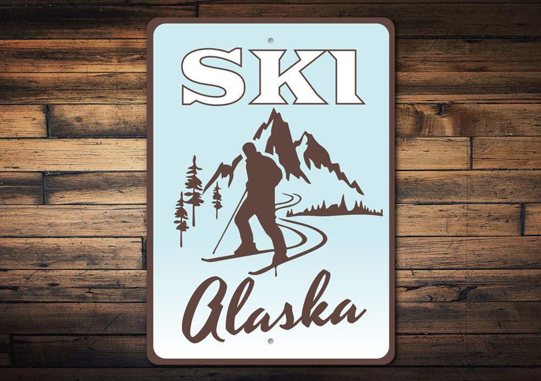 Ski Alaska Sign, Alaskan Skiing Signs, Alaska Life, Alaskan Decor Sign ...