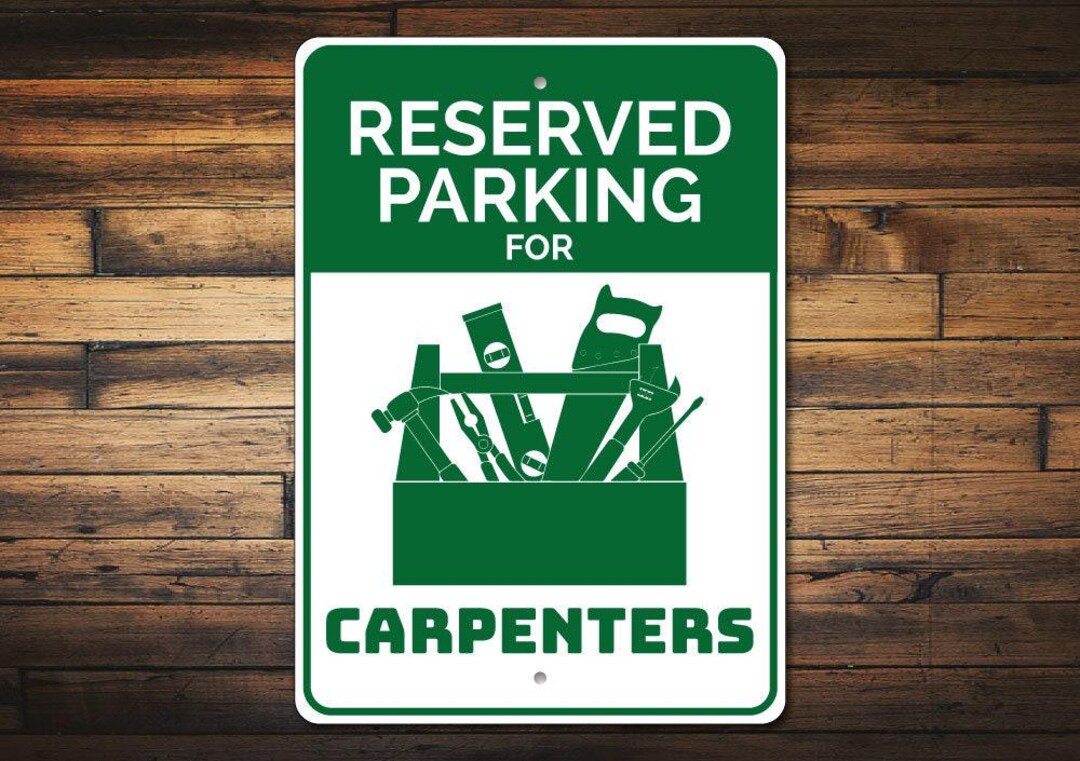 Carpenter Gift, Carpenter Parking Sign, Carpenter Shop Decor, Carpenter ...