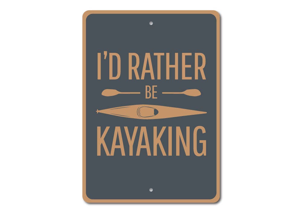 Kayaking Sign Rather Be Kayaking Sign Kayaking Gift Kayak - Etsy