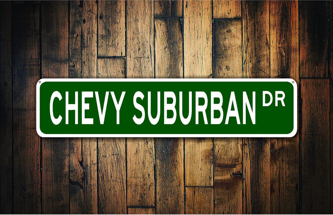 Chevy Suburban Street Sign, Suburban Souvenir, Suburban Sign, Dad ...