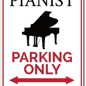 Pianist Parking Sign, Piano Sign, Gift for Pianist, Music Lover Gift ...