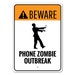 Phone Zombie Sign Zombie Outbreak Zombie Phone Sign Warning - Etsy