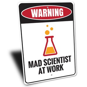 Mad Scientist Sign, Warning Scientist, Crazy Scientist Sign, Science ...