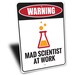 Mad Scientist Sign Warning Scientist Crazy Scientist Sign - Etsy