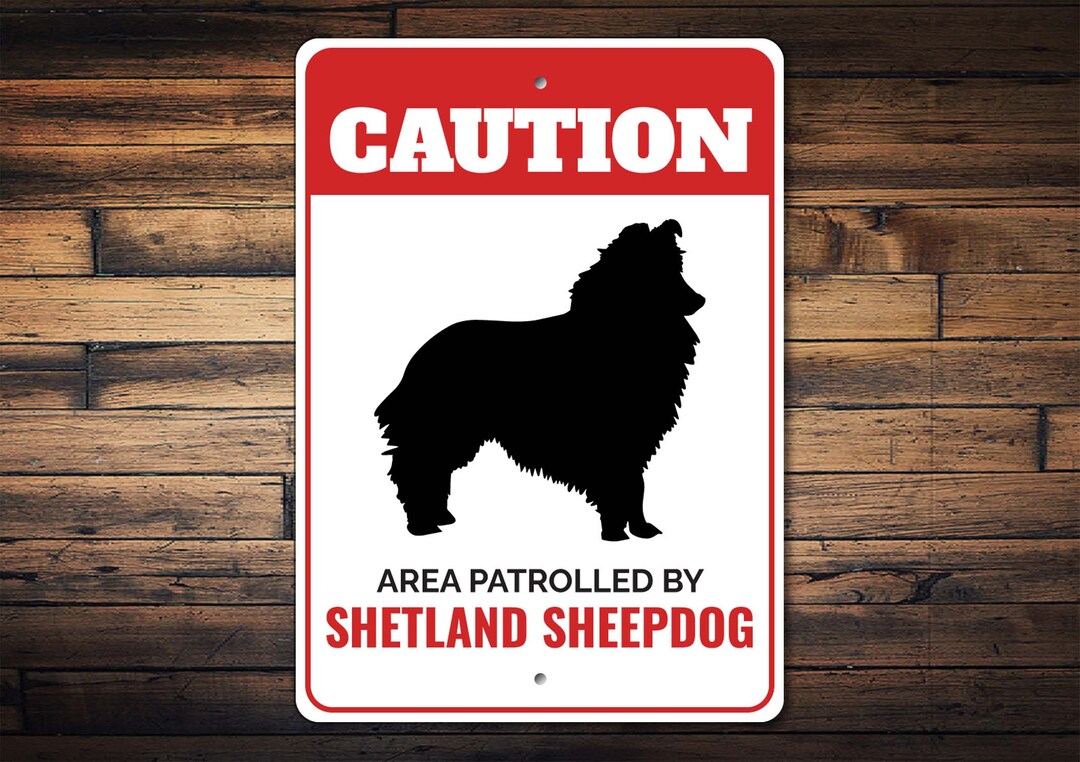 Shetland Sheepdog Sign, Caution Dog Sign, Sheltie Lover, Dog Breed ...