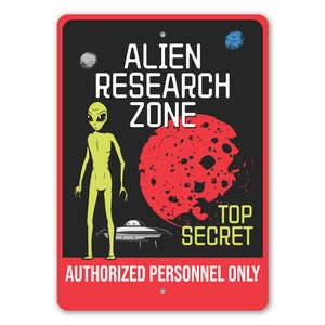 Alien Research Zone Sign, Top Secret Alien, Outer Space Geek, Alien ...