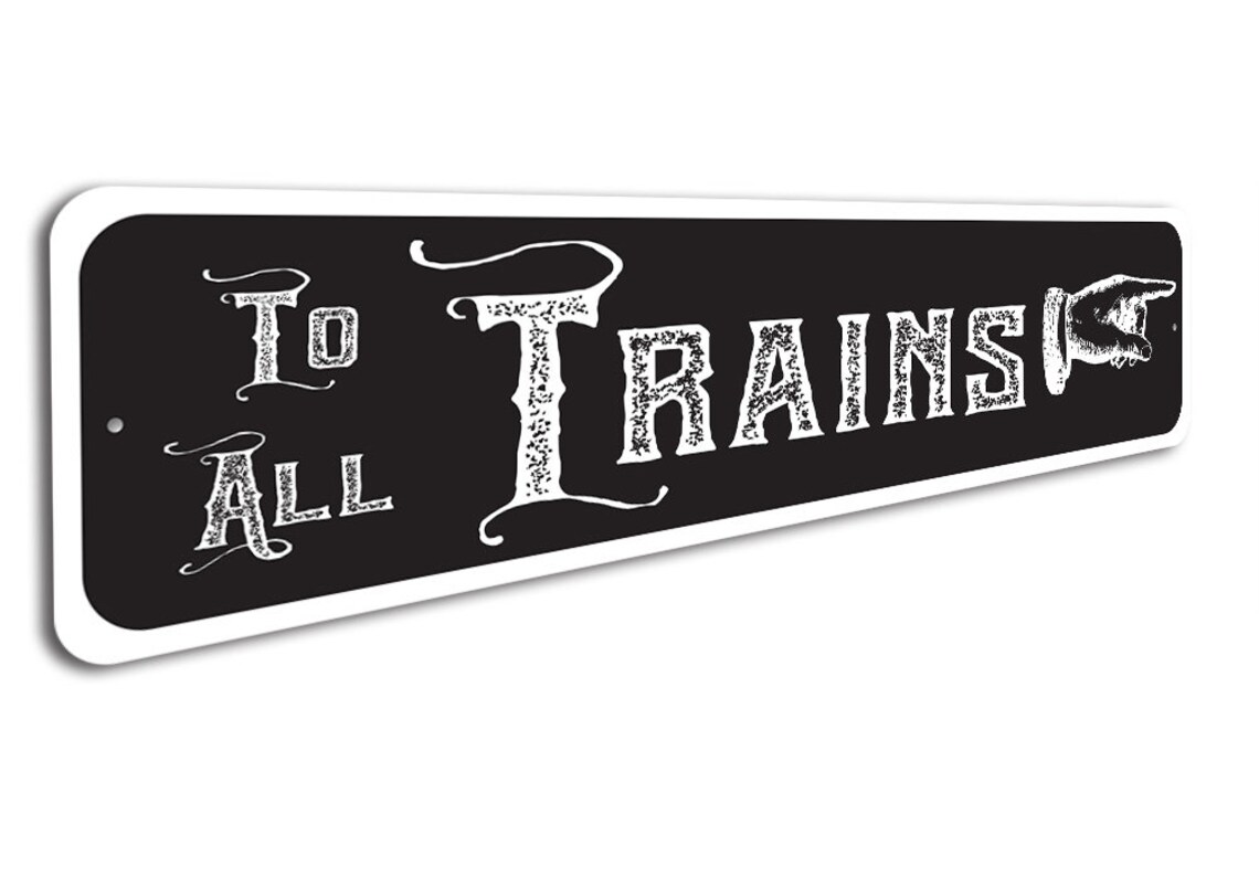 To All Trains Sign, All Trains Direction, Train, Train Rooms, Custom ...