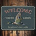 Cabin Welcome Sign, Duck Cabin Sign, Duck Hunter Sign, Duck Lover Gift ...