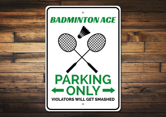 Badminton Gift Badminton Parking Sign Badminton Ace Gift | Etsy