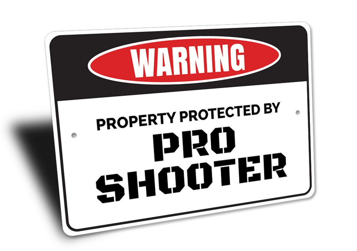 Pro Shooting Sign Warning Pro Shot Pro Shooting Gift Love - Etsy